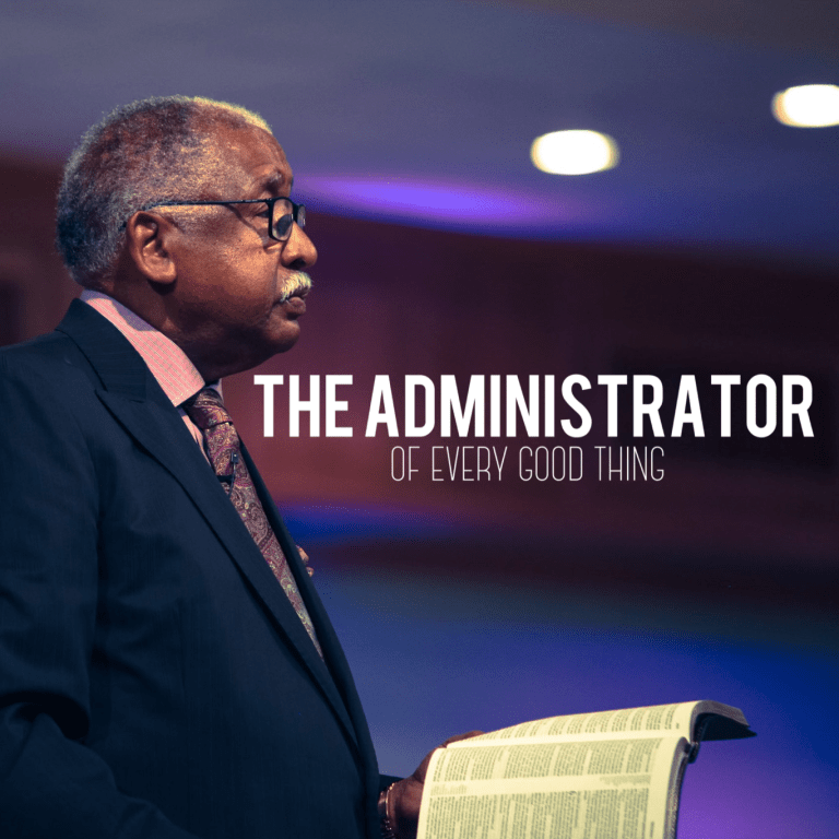 The Administrator of Every Good Thing – Apostle's Daily Meditations