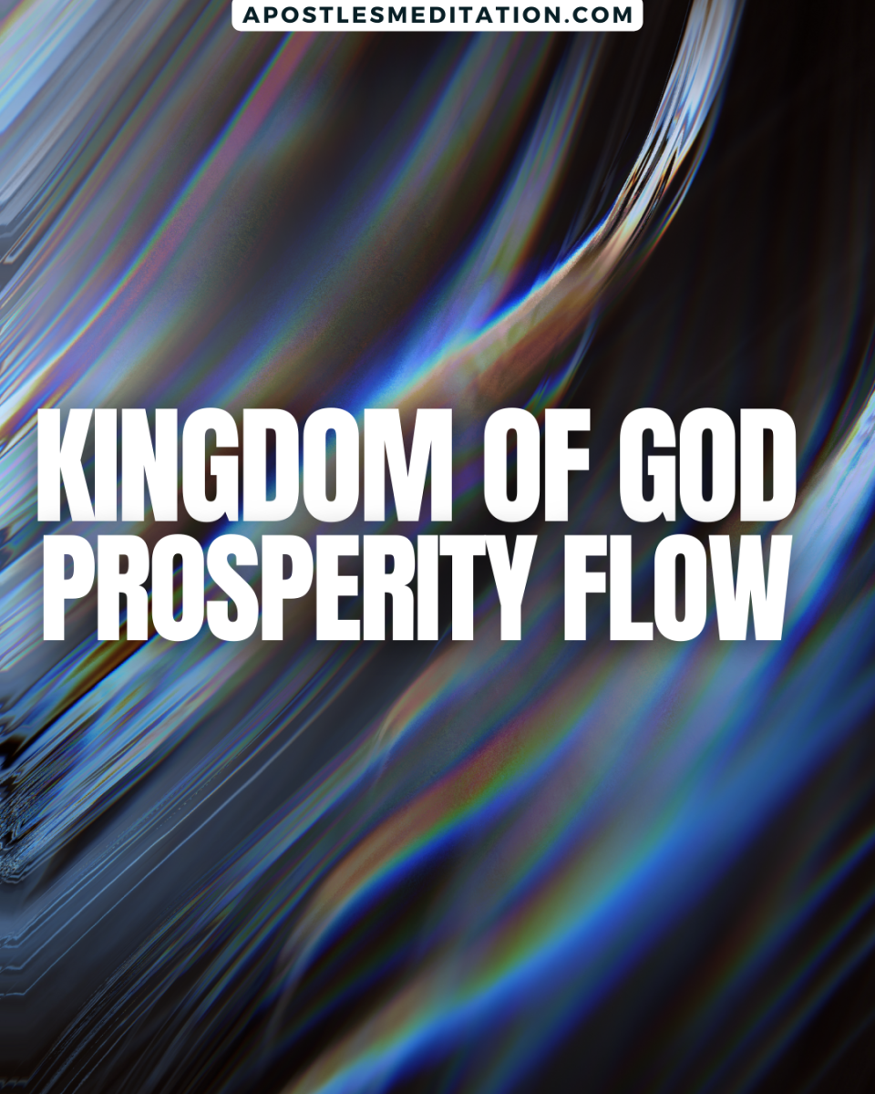 Kingdom of God Prosperity Flow – Apostle's Daily Meditations