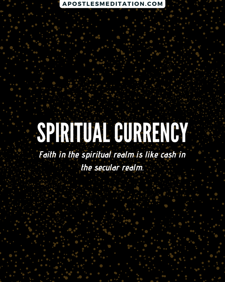 Spiritual Currency – Apostle's Daily Meditations