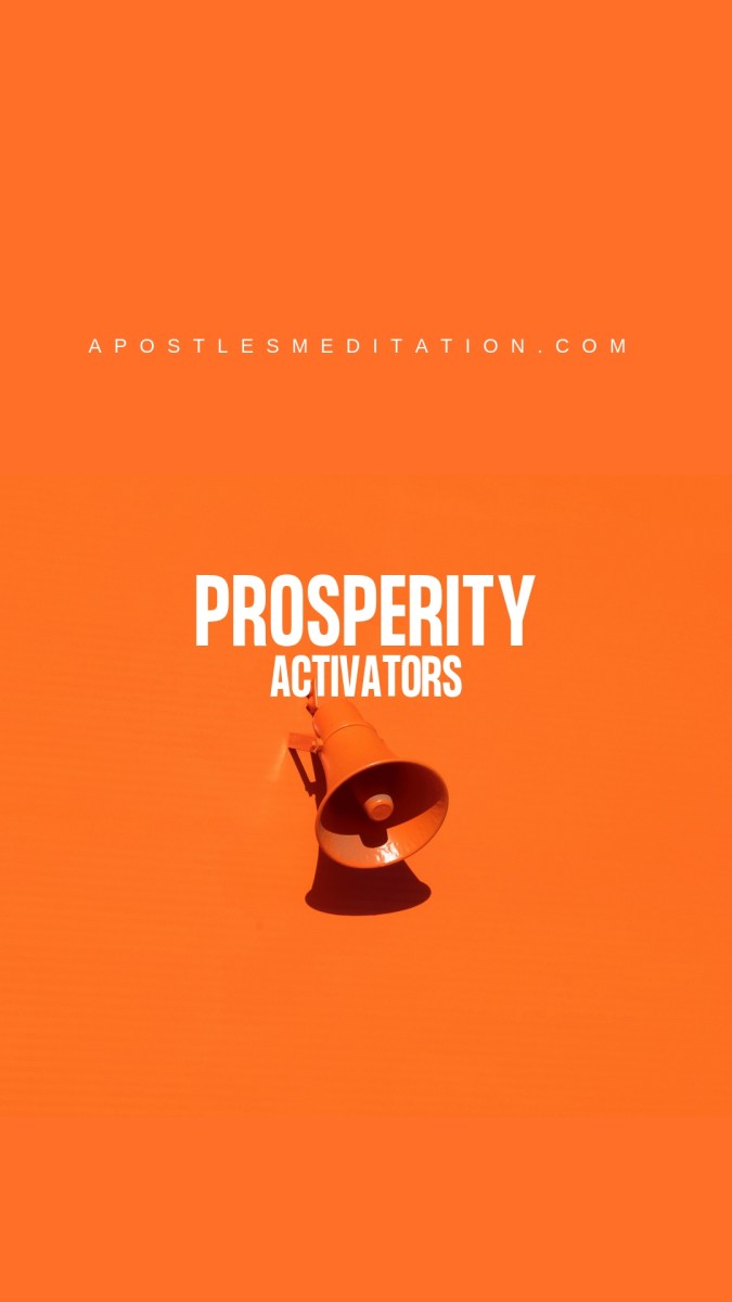 Prosperity Activators – Apostle's Daily Meditations