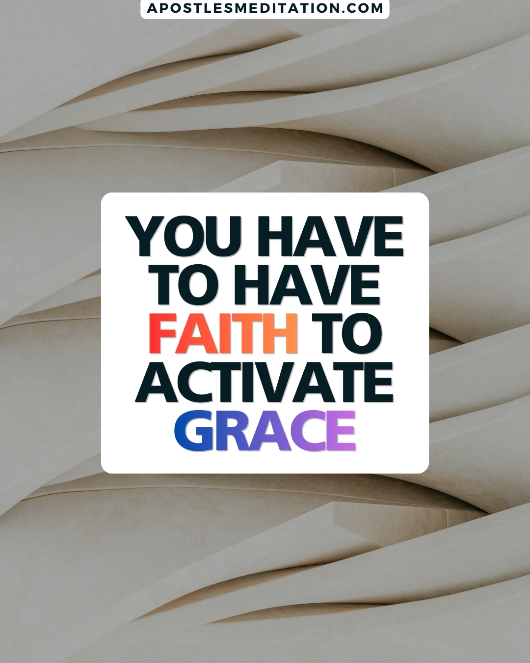 You Have to Have Faith to Activate Grace – Apostle's Daily Meditations